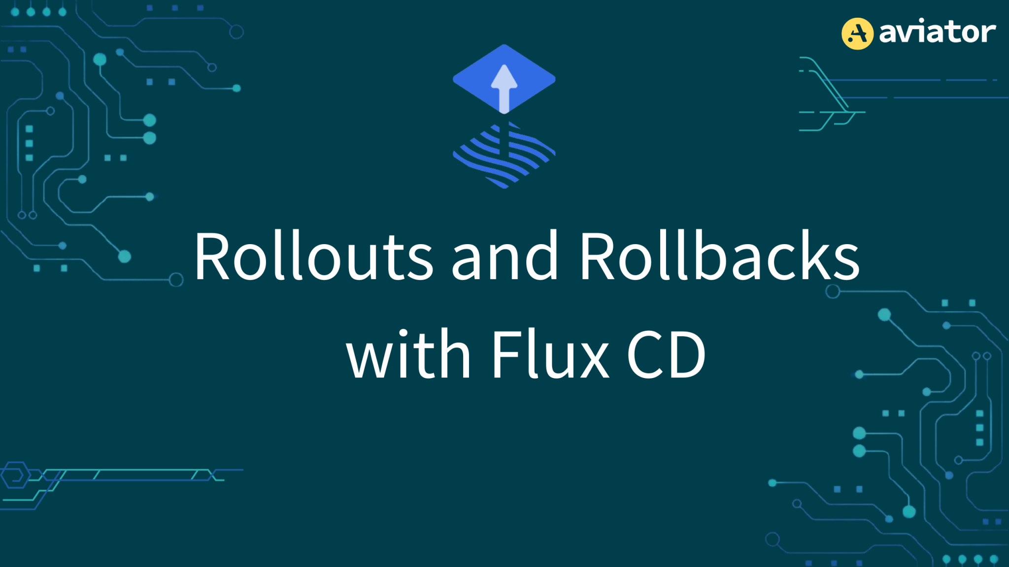 How to Manage Rollouts and Rollbacks Using Flux CD | Aviator