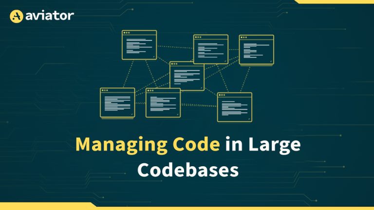 How to Manage Code in a Large Codebase | Best Practices